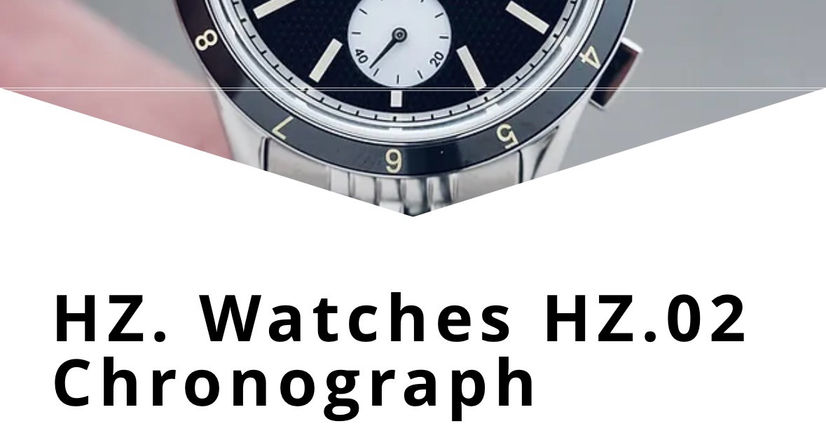 Mainspring Watch Magazine goes hands on with the HZ.02 Chronograph ...