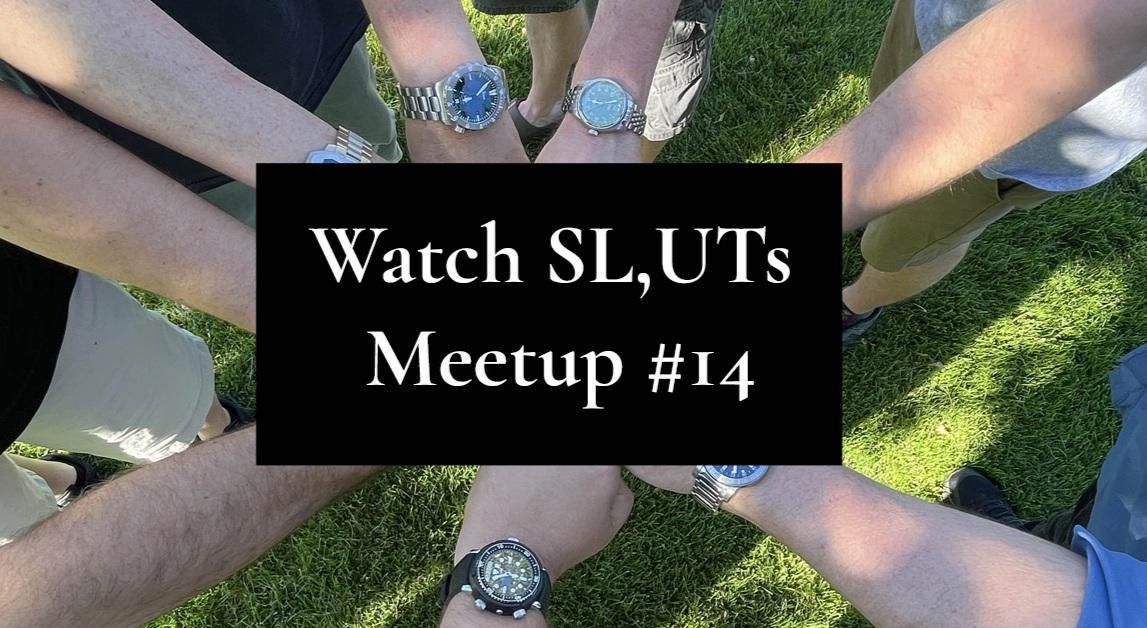 Watch SL,UTs - Salt Lake City Watch Meetup - #14 | WatchCrunch