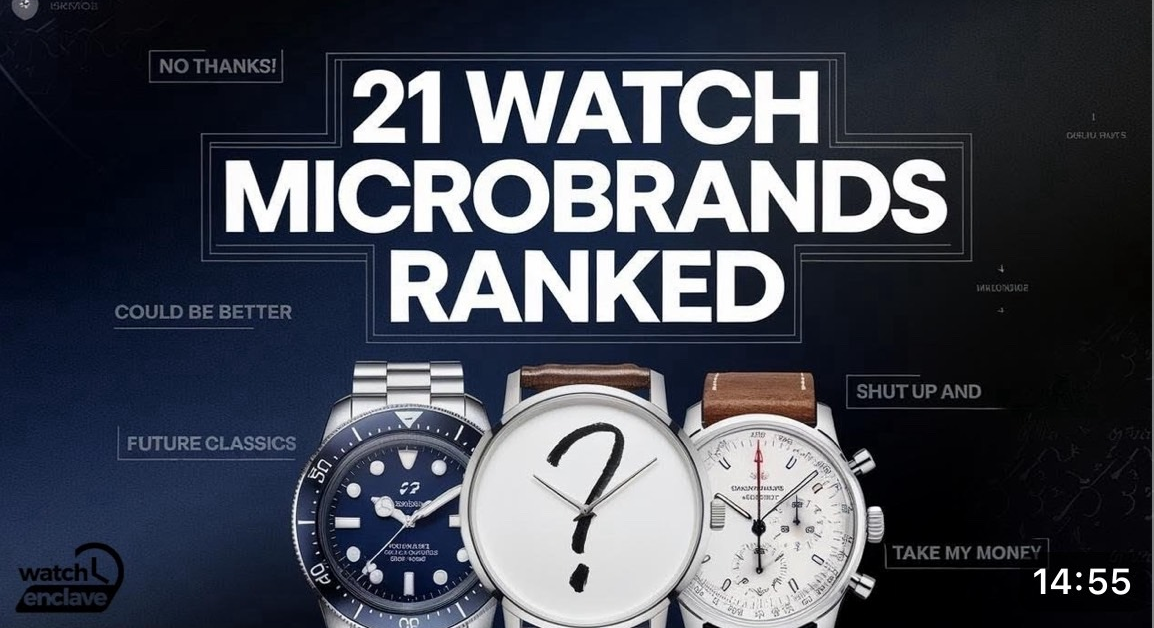 New Video: 21 Watch Microbrands Ranked: My Tier List | WatchCrunch