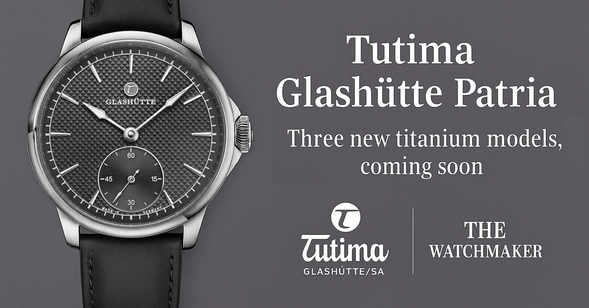 Tutima Glashütte Patria – Three new titanium models, coming soon! | WatchCrunch